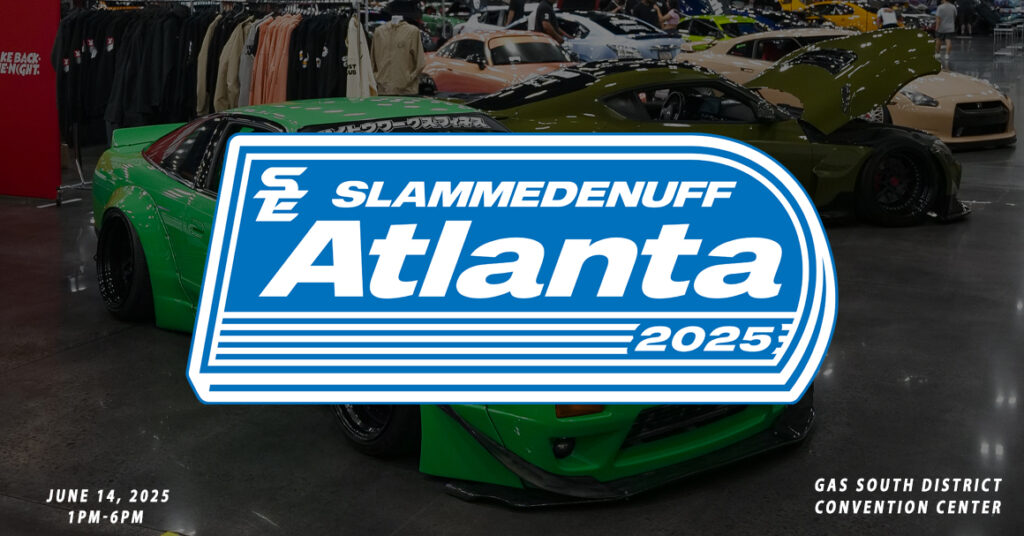 Slammedenuff | Atlanta Car Show 2025 - Car Events