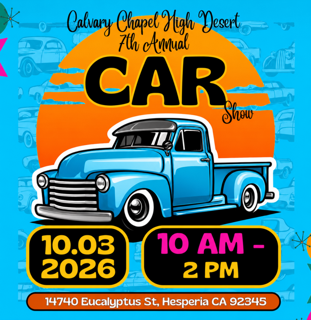 Calvary Chapel High Desert 7th Annual CAR Show - Car Events